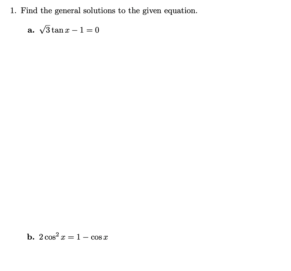 Solved 1. Find the general solutions to the given equation. | Chegg.com