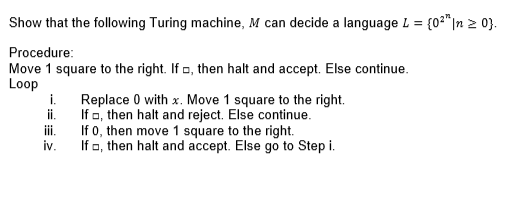 Solved Show that the following Turing machine, M can decide | Chegg.com