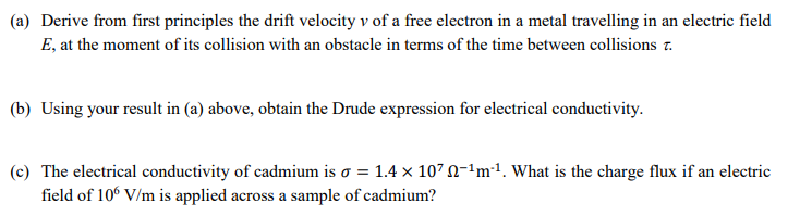 Solved (a) Derive from first principles the drift velocity v | Chegg.com