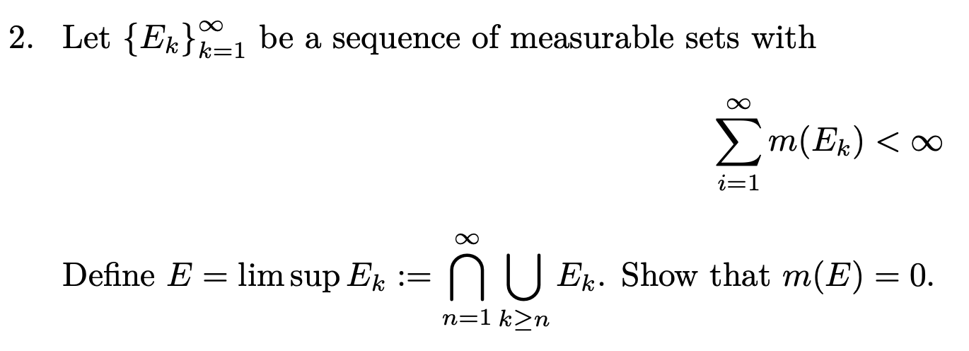 Solved ∞ 2. Let {E} be a sequence of measurable sets with | Chegg.com