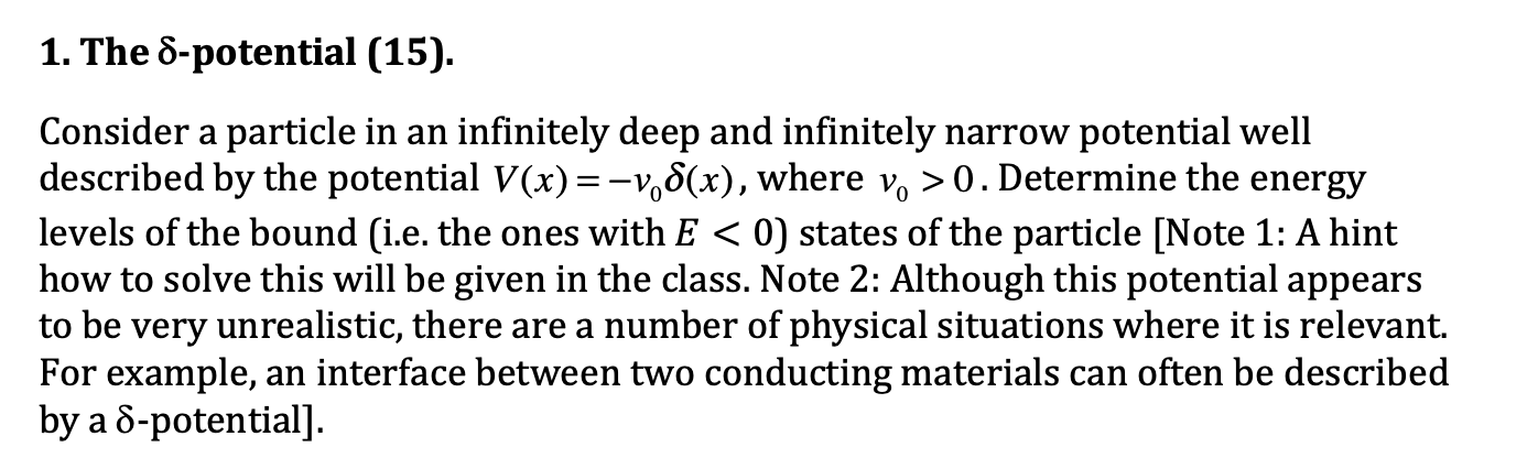Solved 1. The S-potential (15). Consider a particle in an | Chegg.com