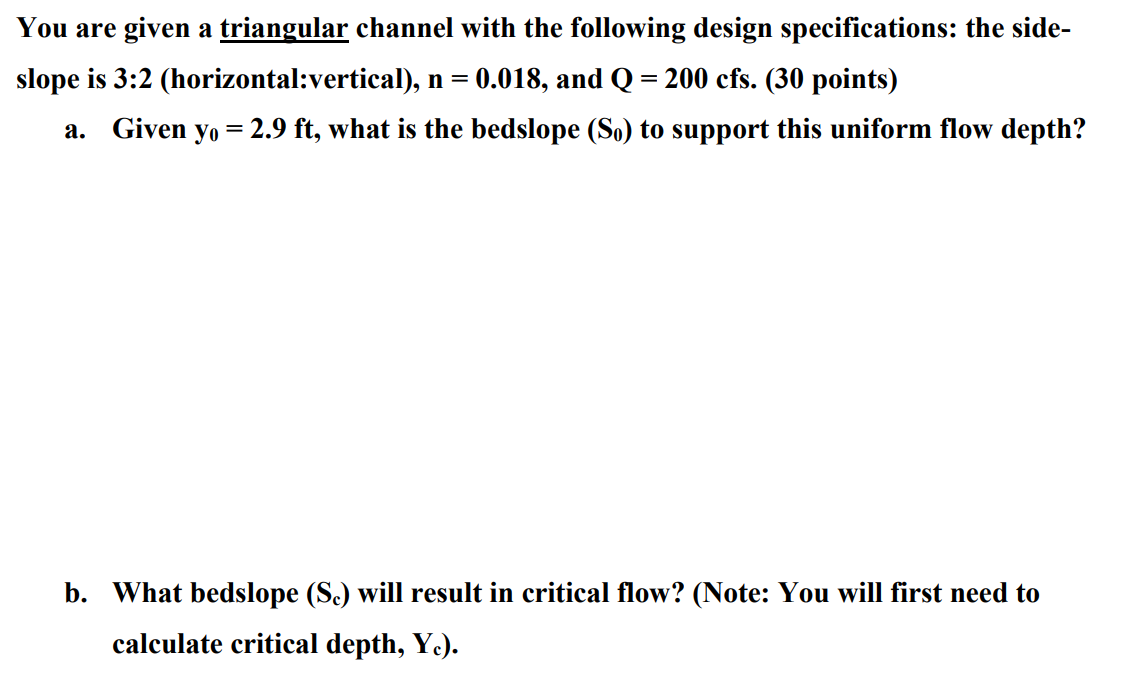 Solved You are given a triangular channel with the following | Chegg.com