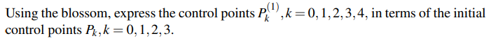 Solved Consider the cubic Bezier curve: Viewing P as a | Chegg.com