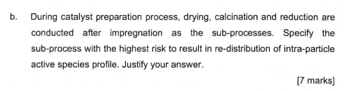 Solved During catalyst preparation process, drying, | Chegg.com