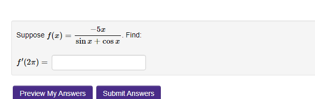 Solved Suppose f(x)=sinx+cosx−5x f′(2π)= | Chegg.com