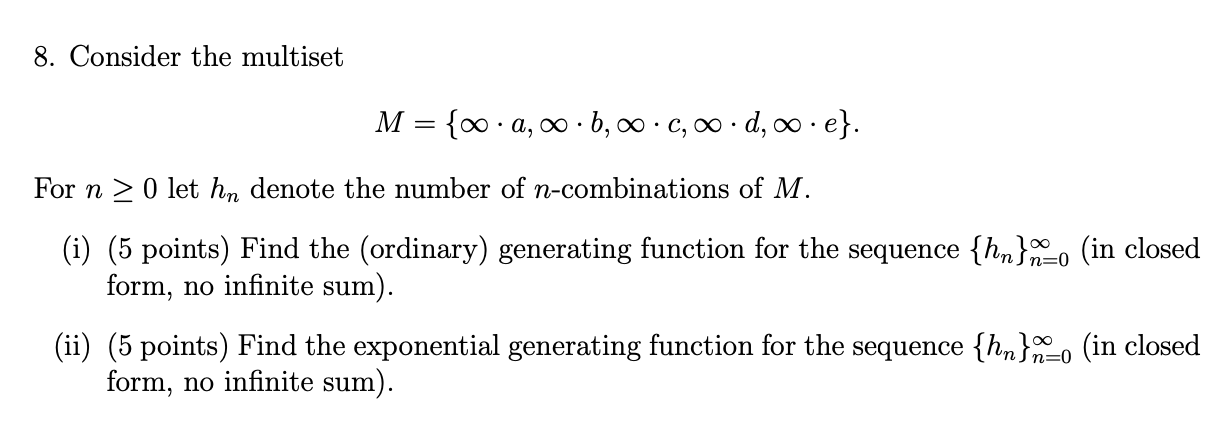 Solved Consider the multisetM={∞*a,∞*b,∞*c,∞*d,∞*e}For n≥0 | Chegg.com