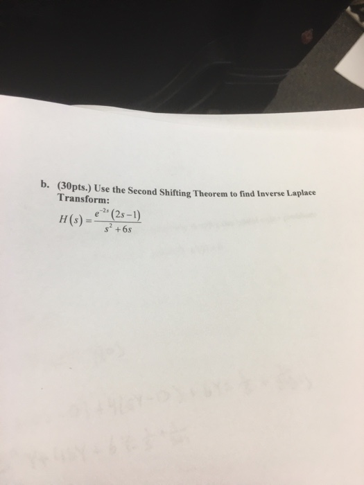 Solved b. 30pts.) Use the Second Shifting Theorem to find | Chegg.com