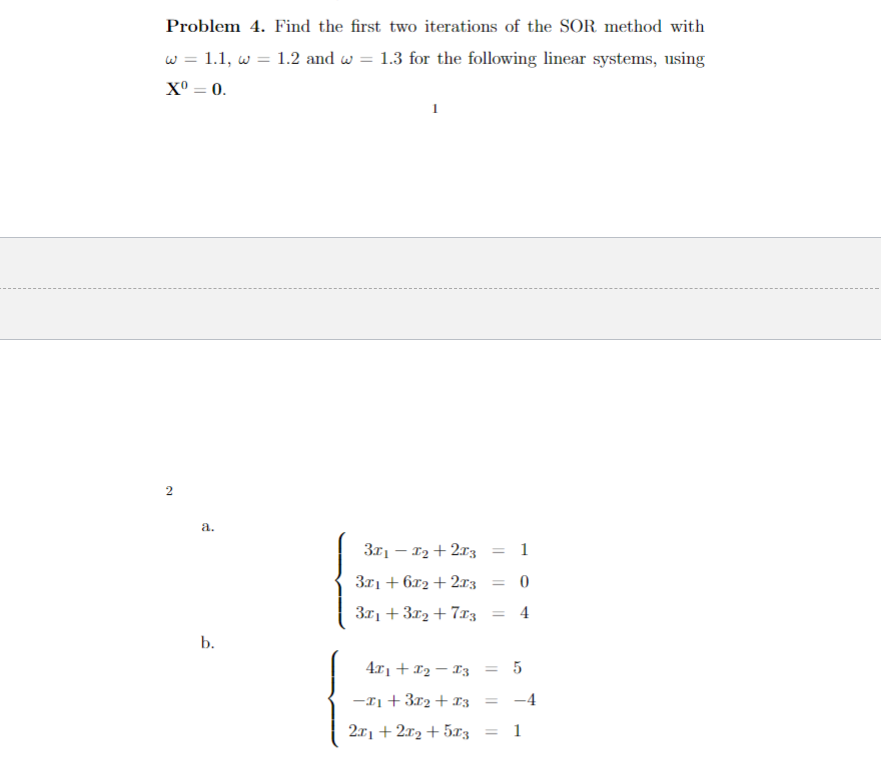 Solved Problem 4. Find the first two iterations of the SOR | Chegg.com