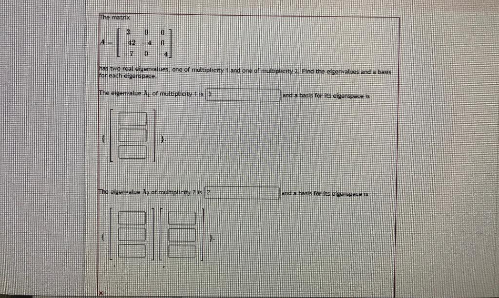 Solved matrix has two real eigenvalues, one of multiplicity | Chegg.com