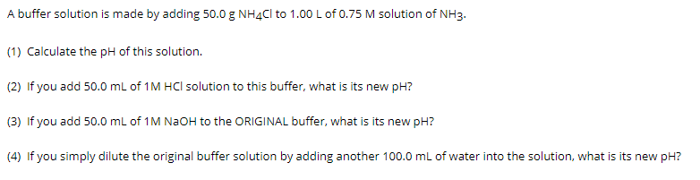 Solved A buffer solution is made by adding 50.0 g NH4Cl to | Chegg.com