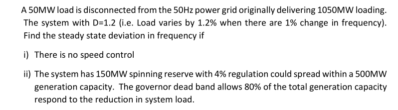 Solved A 50MW load is disconnected from the 50Hz power grid | Chegg.com