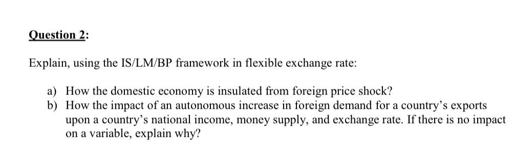Solved Question 2: Explain, using the IS/LM/BP framework in | Chegg.com