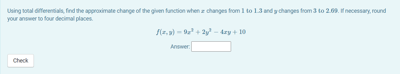 Solved Using total differentials, find the approximate | Chegg.com