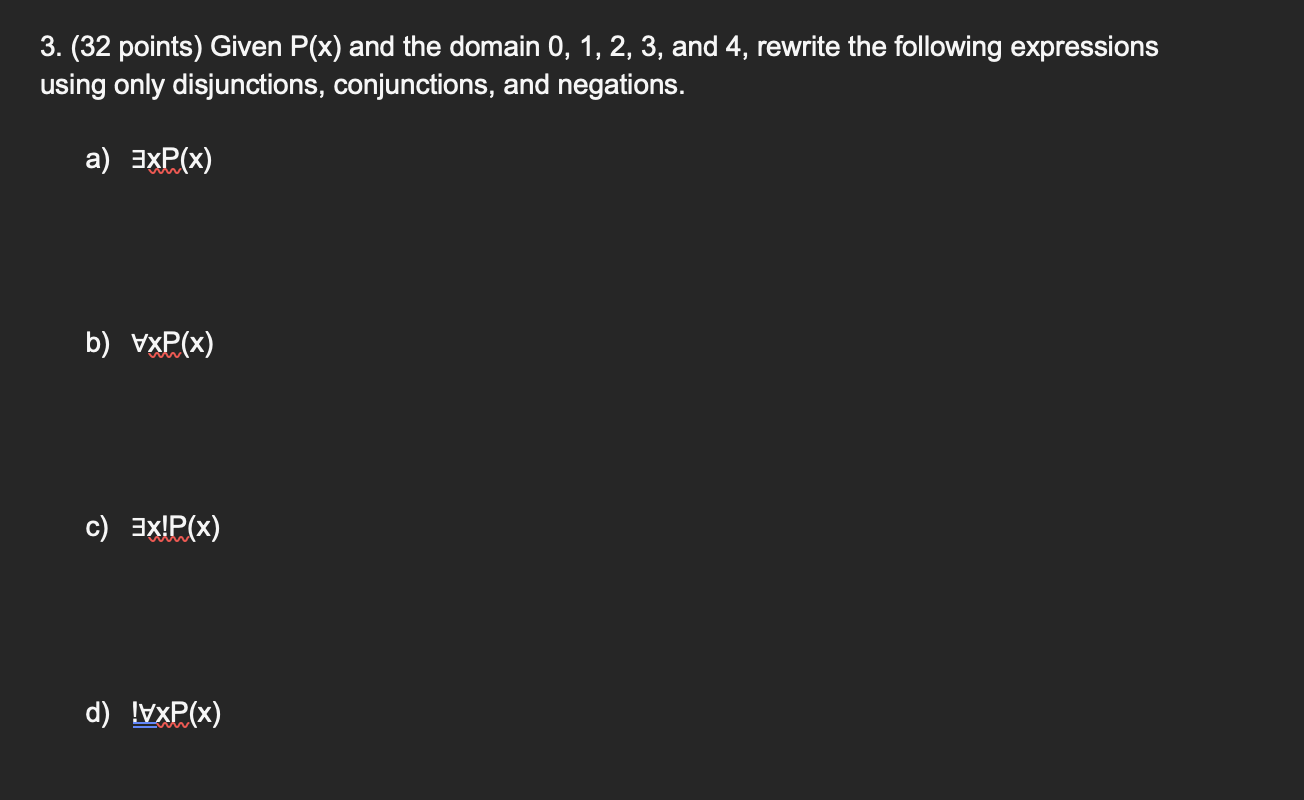 Solved 3. (32 points) Given P(x) and the domain 0,1,2,3, and | Chegg.com
