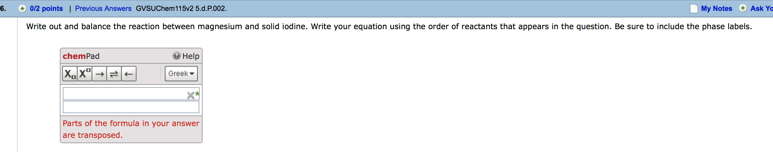 Solved 6. + 0/2 points | Previous Answers GVSUChem 115v2 | Chegg.com Solved 6. + 0/2 points | Previous Answers GVSUChem 115v2 | Chegg.com