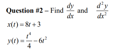 Solved Question \#2 - Find dxdy and dx2d2y | Chegg.com