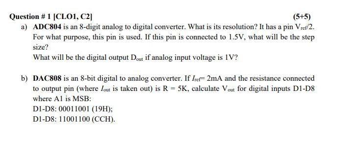 Solved Question #1 [CLO1, C2] (5+5) a) ADC804 is an 8-digit | Chegg.com