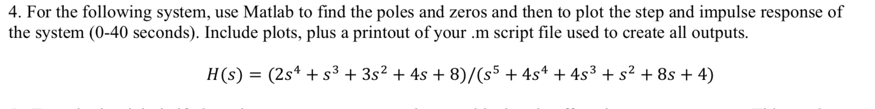 Solved 4. For the following system, use Matlab to find the | Chegg.com