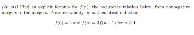 Solved (20 pts) Find an explicit formula for f(n), the | Chegg.com