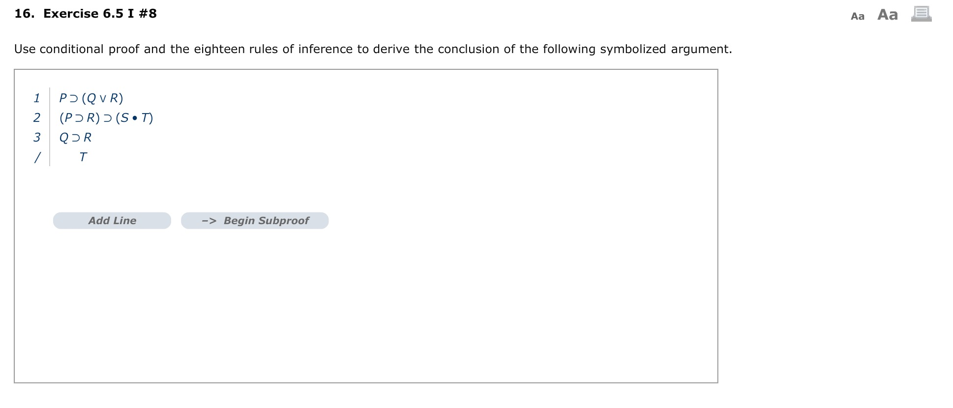 Use conditional proofs and the 18 rules of inference | Chegg.com