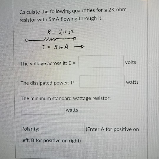 Solved Calculate the following quantities for a 2K ohm | Chegg.com