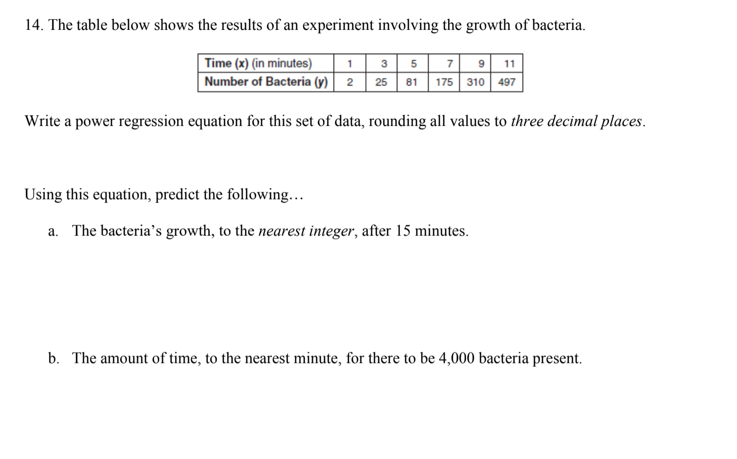 Solved 14. The table below shows the results of an | Chegg.com