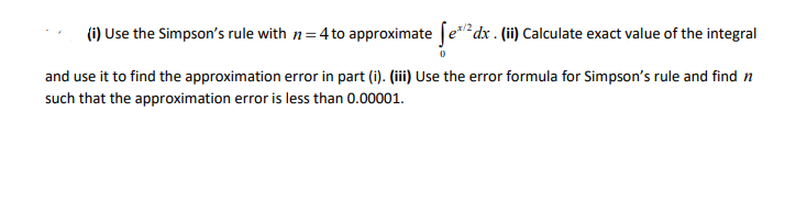 Solved () Use the Simpson's rule with n=4 to approximate | Chegg.com