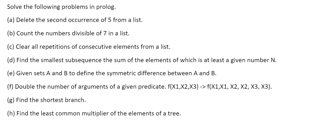 Solved Solve the following problems in prolog. (a) Delete | Chegg.com