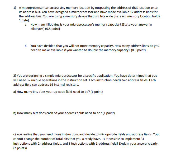 Solved 1) A microprocessor can access any memory location by | Chegg.com