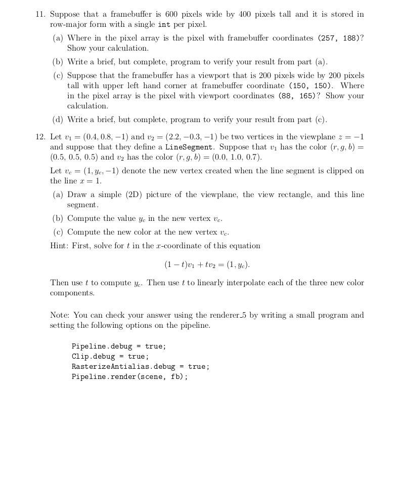 11. Suppose that a framebuffer is 600 pixels wide by | Chegg.com