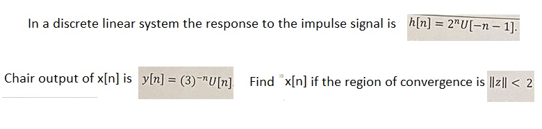 Solved In a discrete linear system the response to the | Chegg.com
