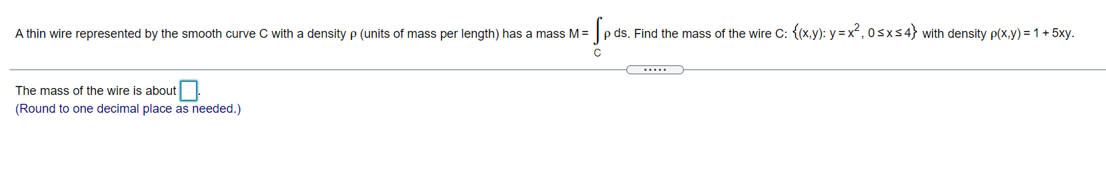Solved A thin wire represented by the smooth curve C with a | Chegg.com