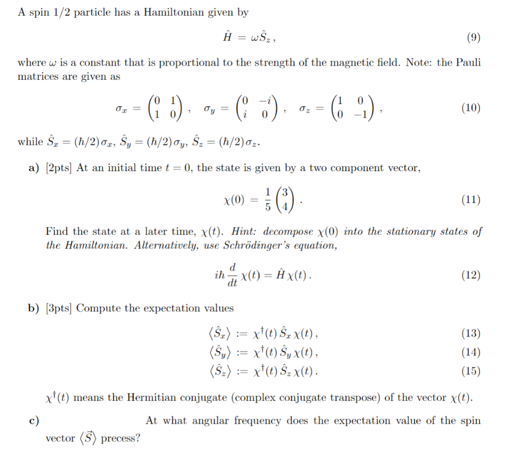 Solved A spin 1/2 particle has a Hamiltonian given by | Chegg.com