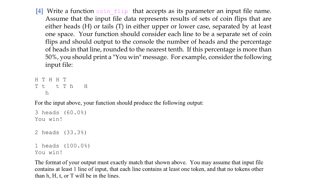 Solved 4] Write a function coin flip that accepts as its | Chegg.com