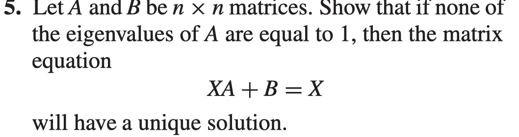 Solved 5. Let A and B be n x n matrices. Show that if none | Chegg.com