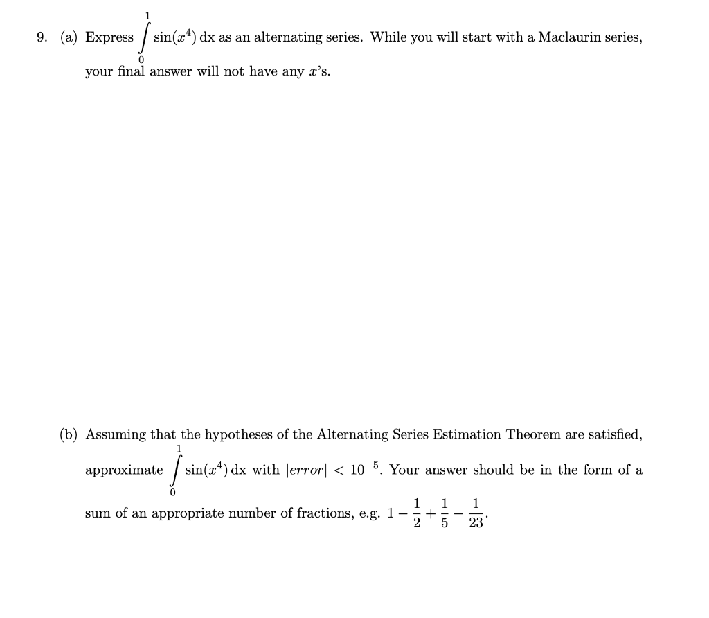 Solved 9. (a) Express ∫01sin(x4)dx as an alternating series. | Chegg.com