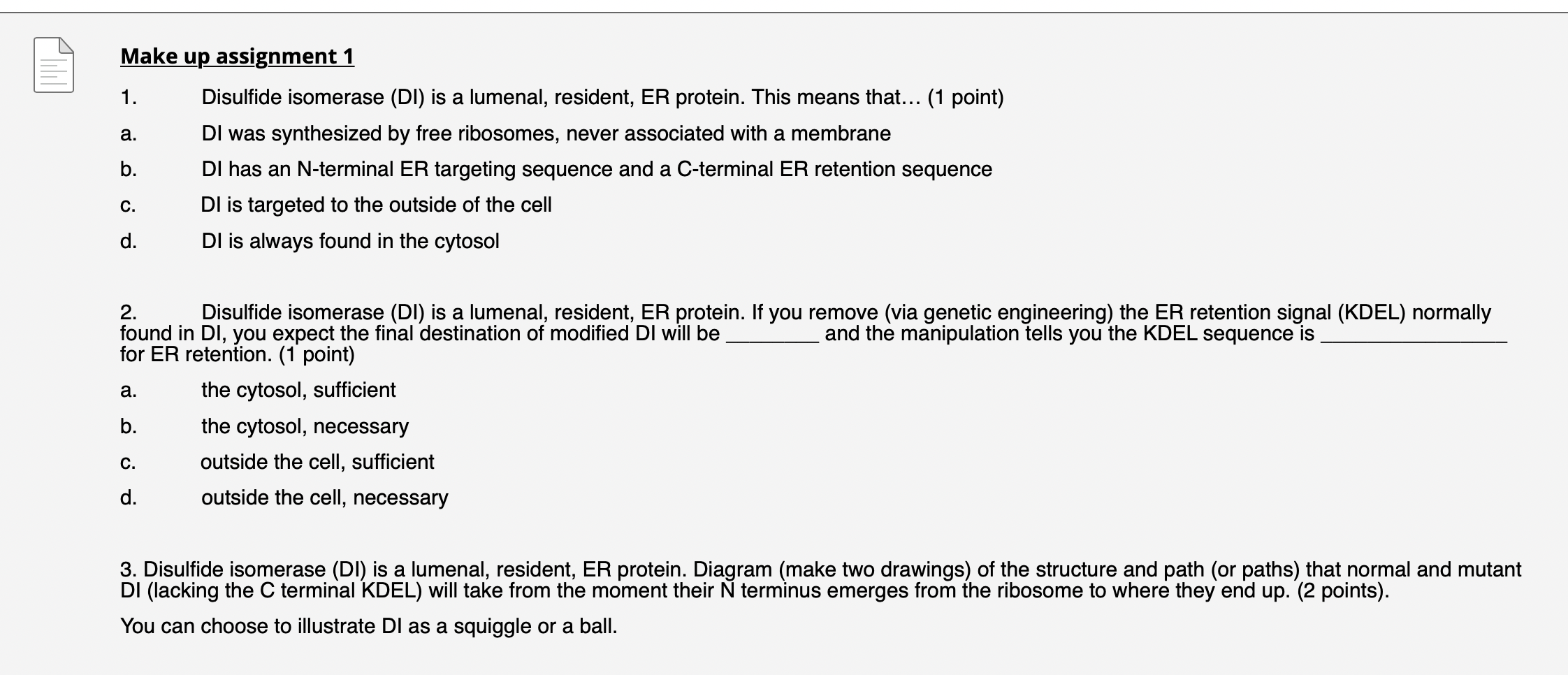 Solved Disulfide isomerase (DI) is a lumenal, resident, ER | Chegg.com