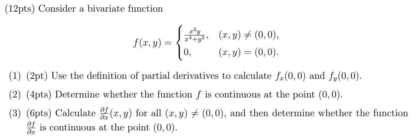 Solved (12pts) Consider a bivariate function xy f(x,y) = - { | Chegg.com