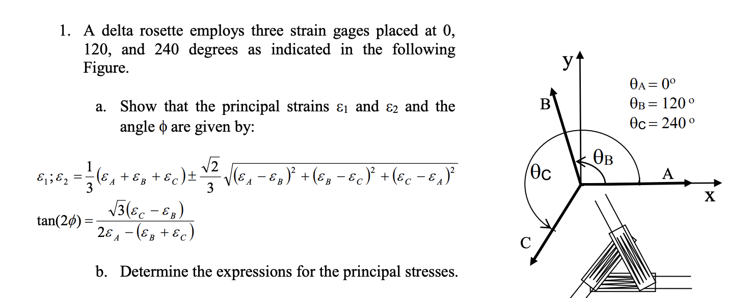 Solved 1. A delta rosette employs three strain gages placed | Chegg.com