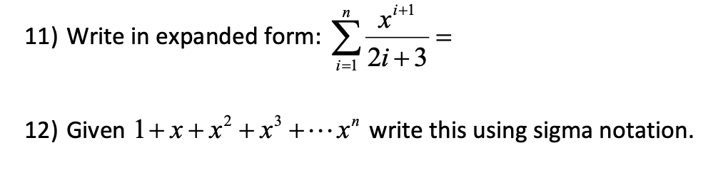 Solved 11) Write in expanded form: ∑ 2i + 3 = i=1 | Chegg.com