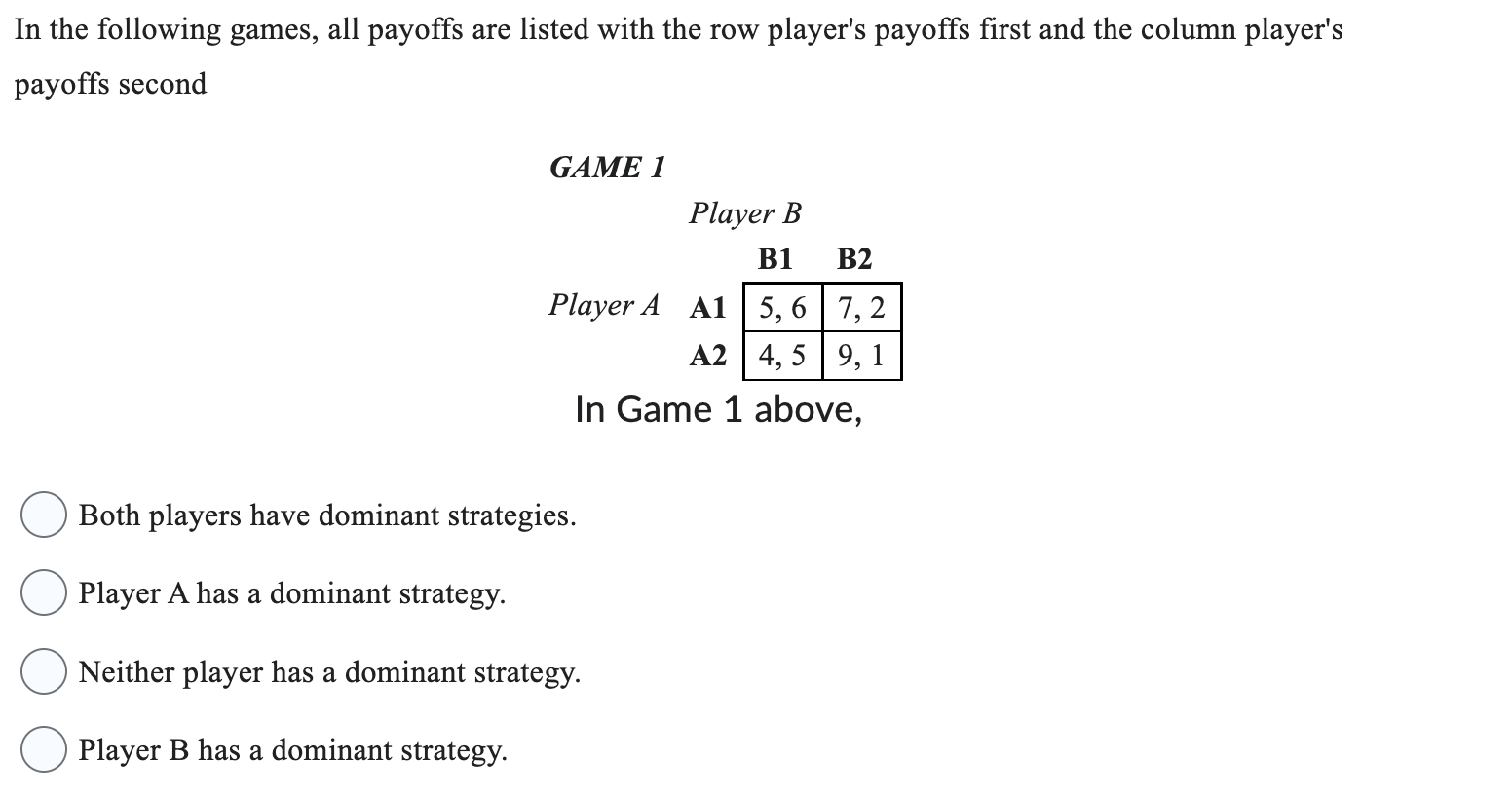 Solved In the following games, all payoffs are listed with | Chegg.com