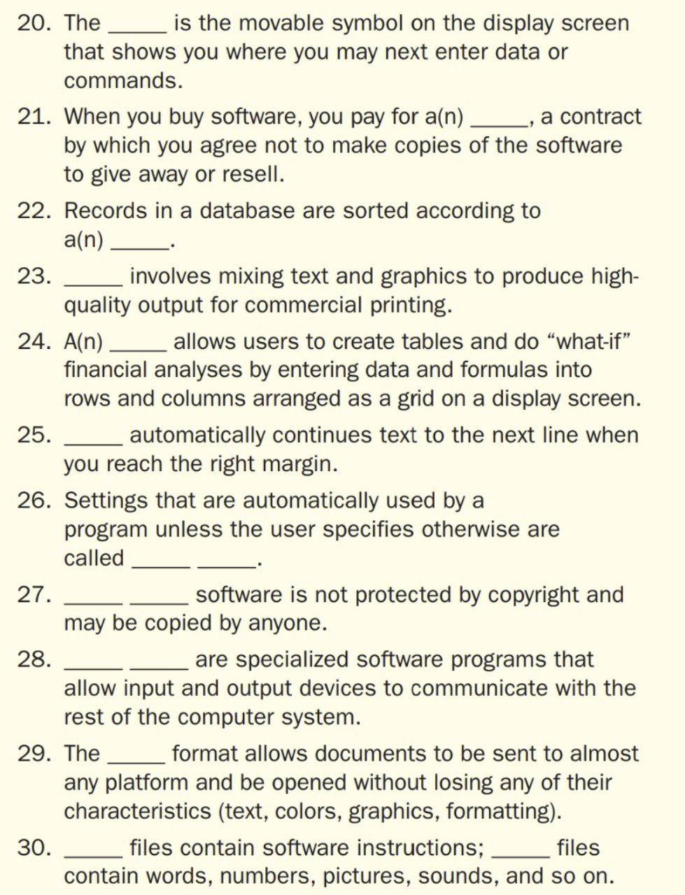 Solved 20. The is the movable symbol on the display screen | Chegg.com