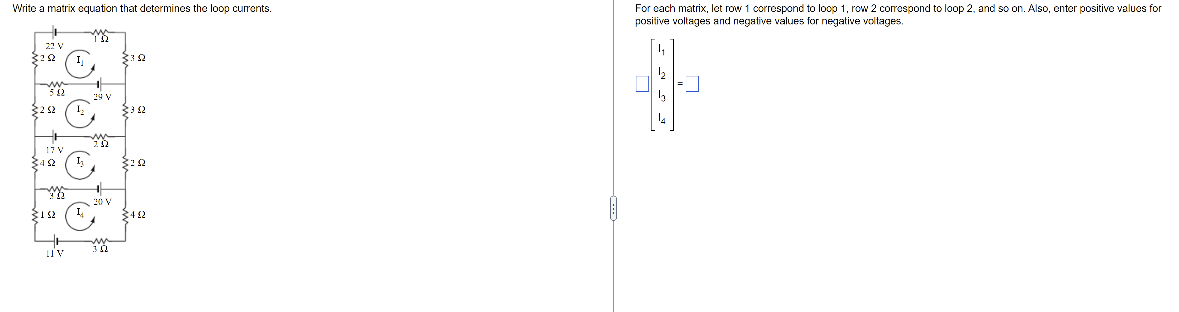 Solved Write a matrix equation that determines the loop | Chegg.com