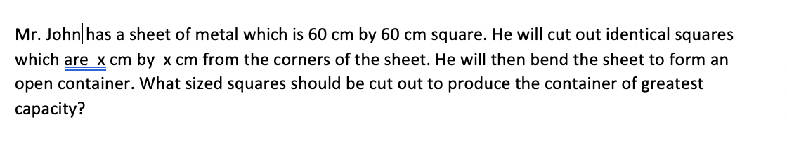 Solved Mr. John|has a sheet of metal which is 60 cm by 60 cm | Chegg.com