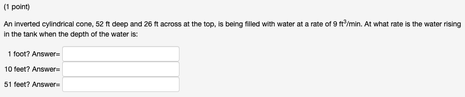 Solved (1 point) An inverted cylindrical cone, 52 ft deep | Chegg.com
