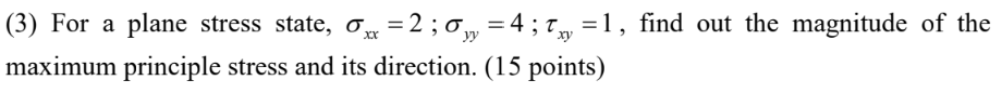 Solved (3) For a plane stress state, \\( \\sigma_{x x}=2 ; | Chegg.com