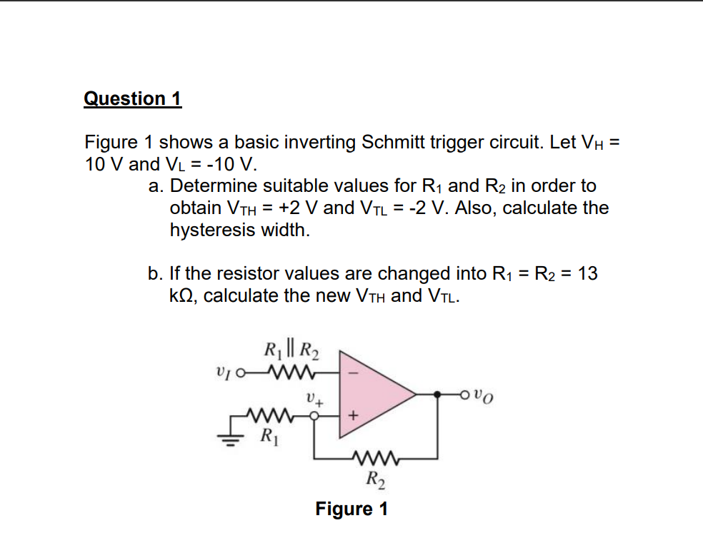 Solved Question 1 Figure 1 shows a basic inverting Schmitt | Chegg.com
