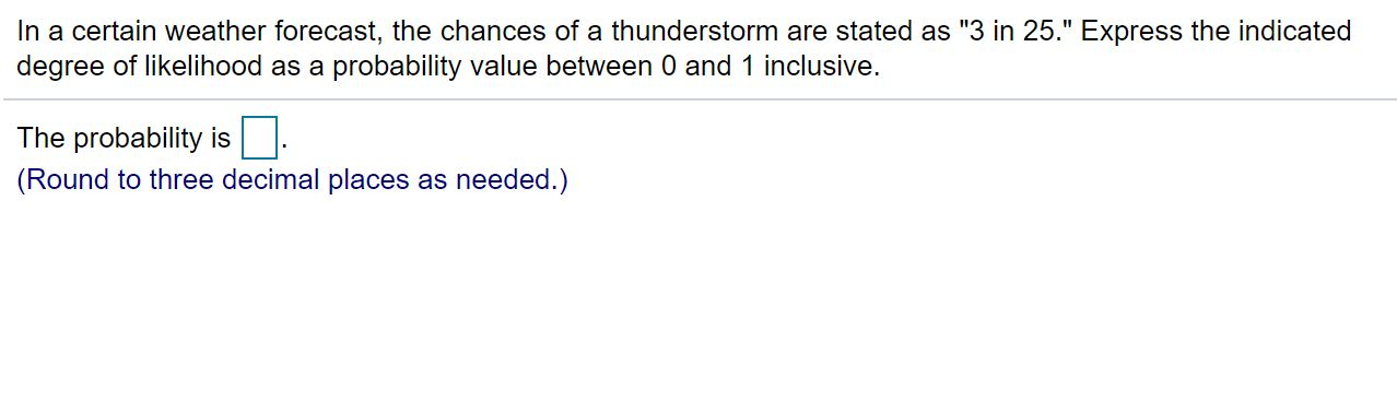 Solved In a certain weather forecast, the chances of a | Chegg.com