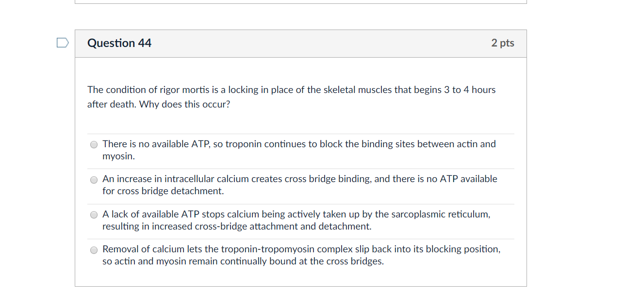Solved Question 44 2 pts The condition of rigor mortis is a | Chegg.com