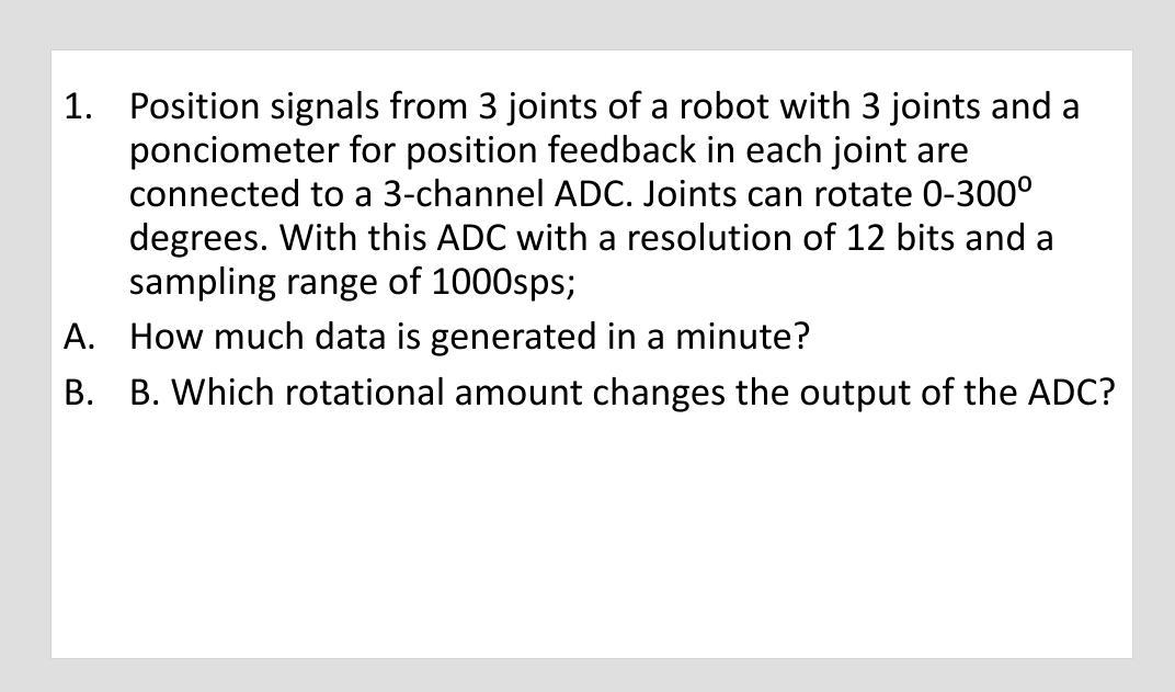 Solved 1. Position signals from 3 joints of a robot with 3 | Chegg.com